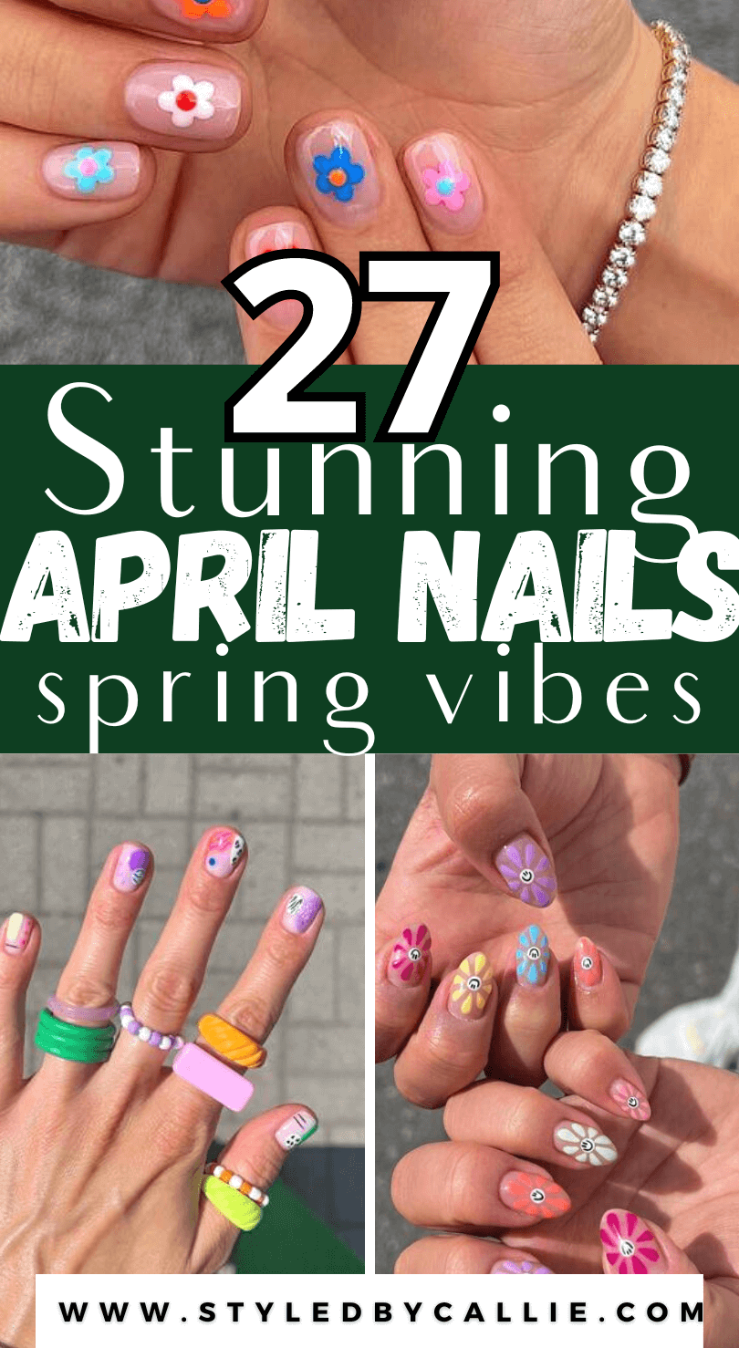 27 Stunning April Nails For All The Spring Vibes